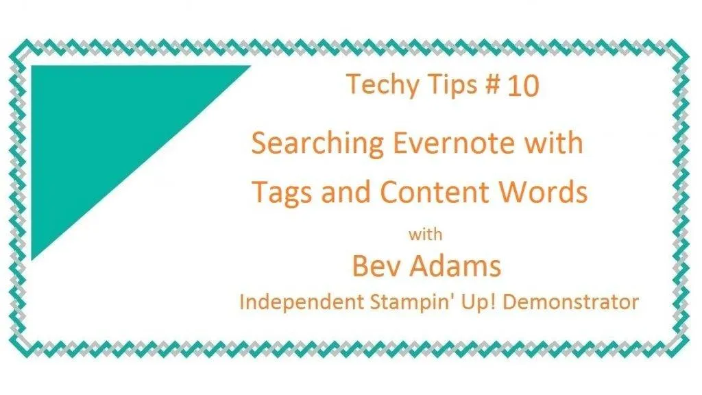 Techy Tips 10 - Search Evernote with Tags and Content Words